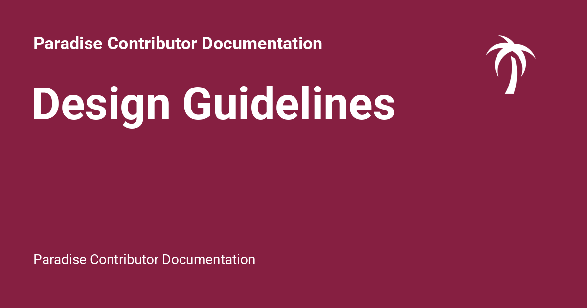 Design Guidelines - Paradise Contributor Documentation