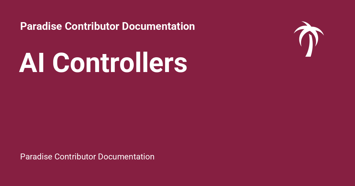 AI Controllers - Paradise Contributor Documentation